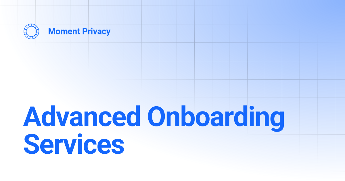 Advanced Onboarding Services | Moment Team Privacy